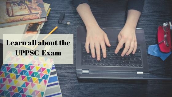Uttar Pradesh Public Service Commission Exam (UPPSC): A Comprehensive Guide