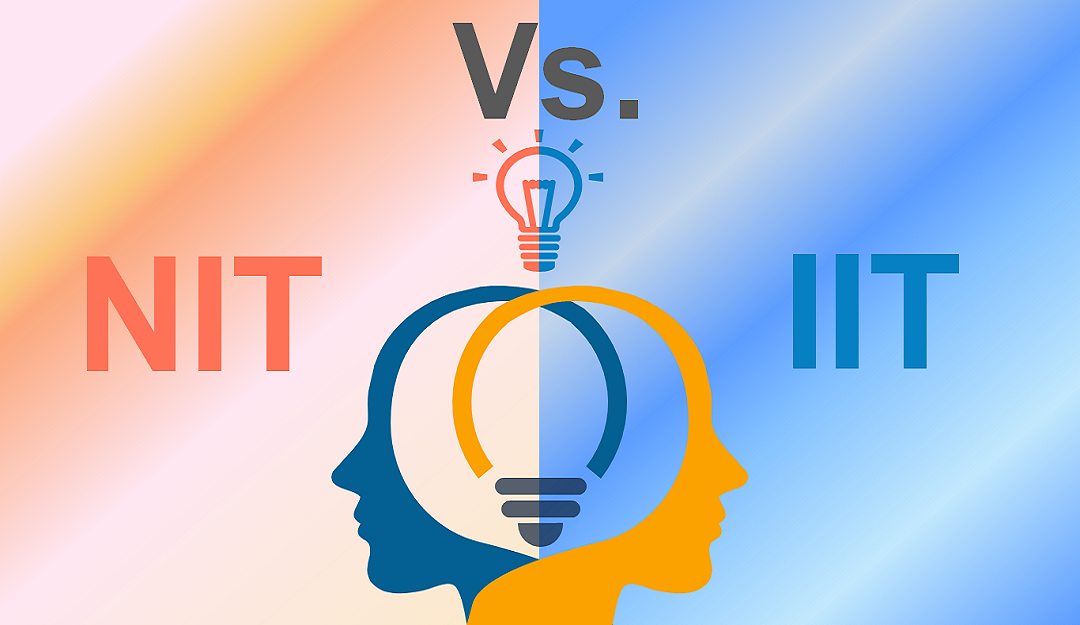 IITs vs NITs - Difference Between IIT and NIT | iDreamCareer